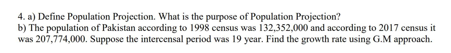 Solved 4. a) Define Population Projection. What is the | Chegg.com