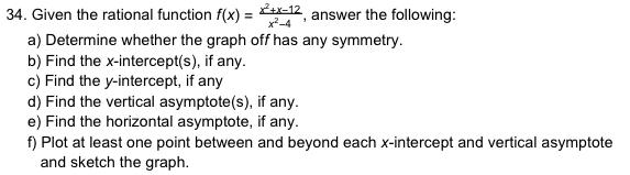 Solved 34. Given the rational function f(x)=x2−4x2+x−12, | Chegg.com