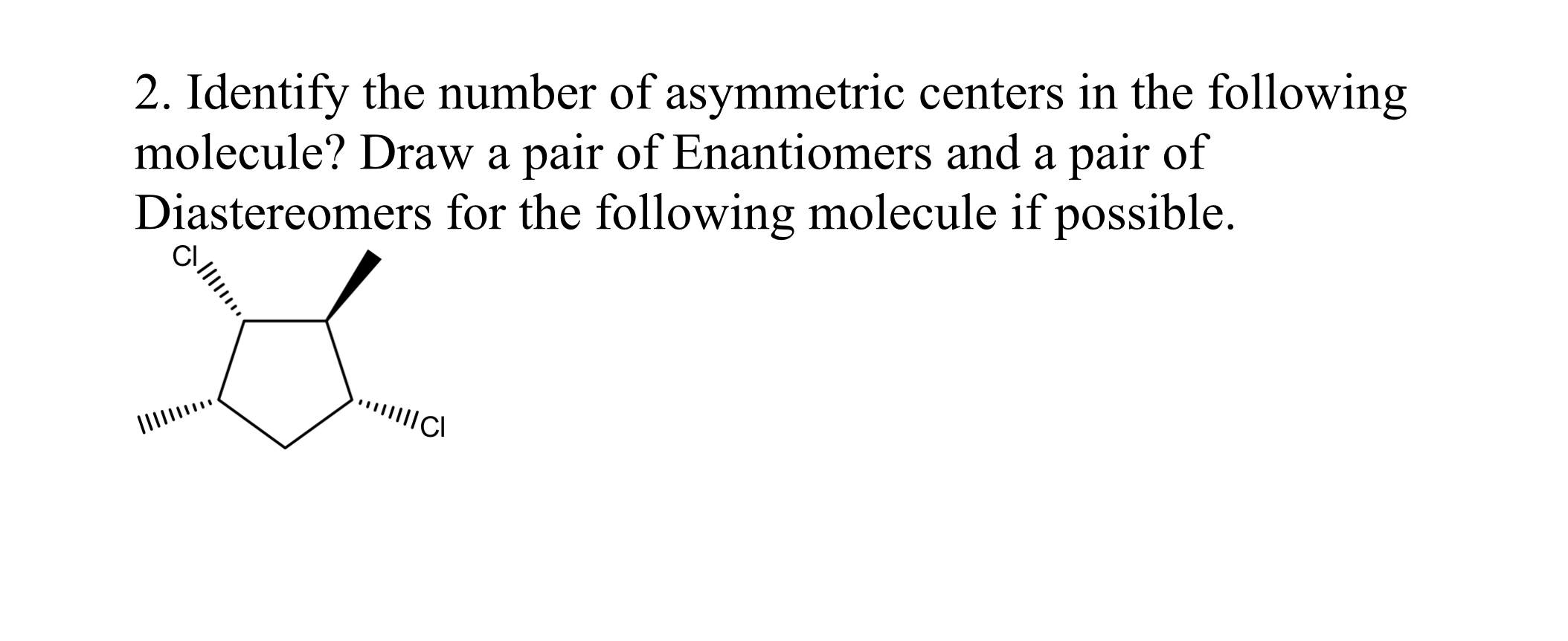 Solved 2. Identify the number of asymmetric centers in the | Chegg.com