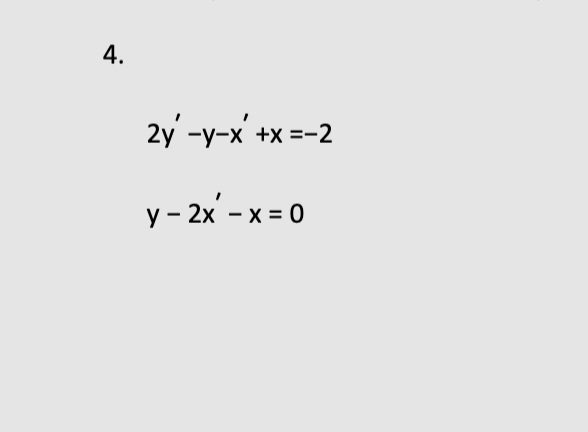 Solved 4 2y′−y−x′ X −2y−2x′−x 0
