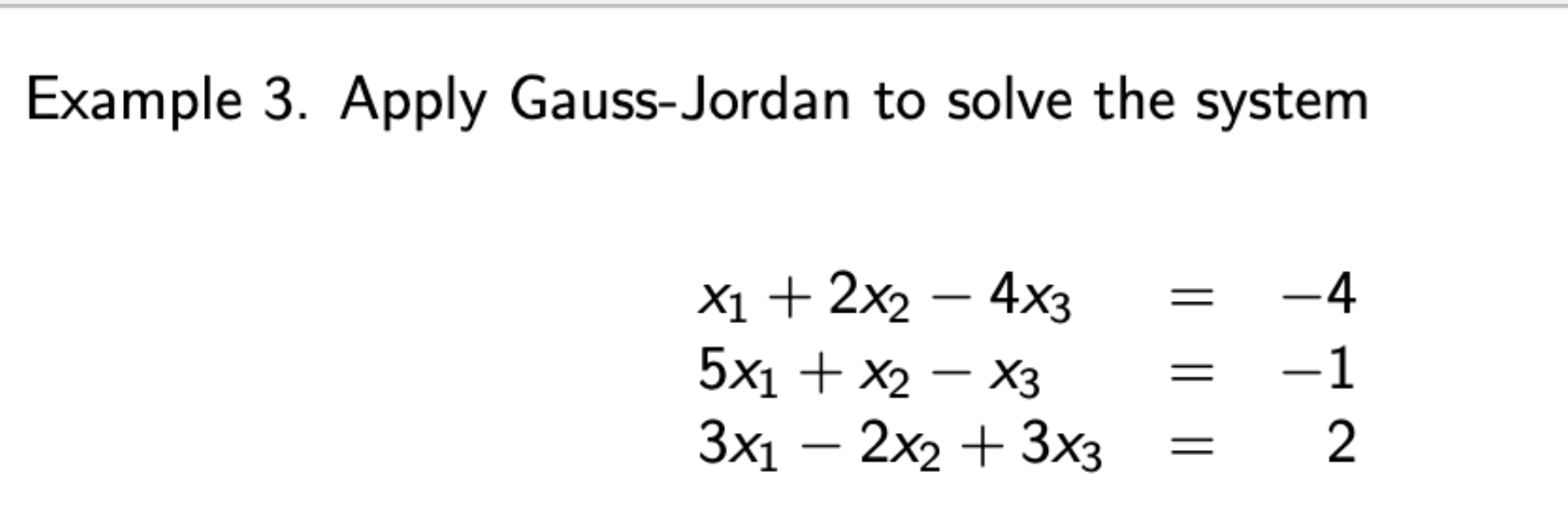 Solved Example 3. Apply Gauss-Jordan to solve the system | Chegg.com
