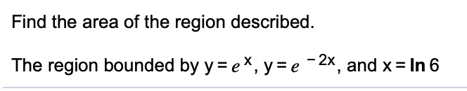 Solved Find the area of the region described. The region | Chegg.com