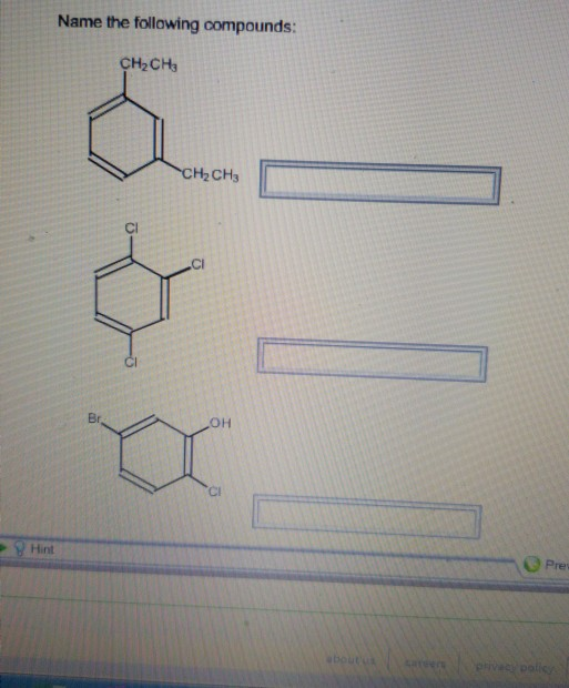 Solved Name the following compounds: CH2CH3 H2 CH3 Cl Br он | Chegg.com