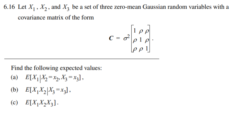 Solved 6.16 Let X1,X2, and X3 be a set of three zero-mean | Chegg.com