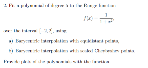 Solved 2. Fit a polynomial of degree 5 to the Runge function | Chegg.com