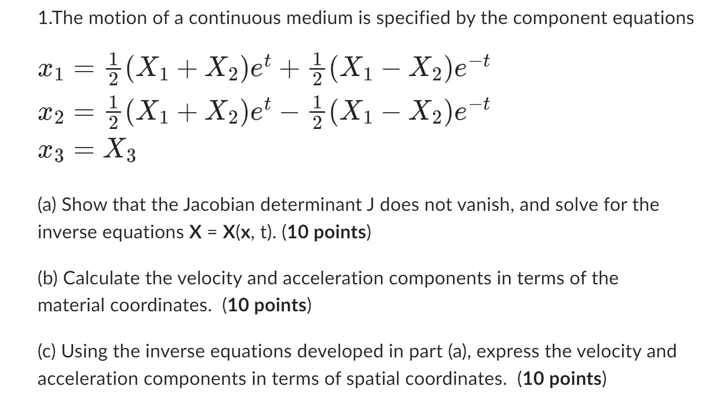 Solved 1.The motion of a continuous medium is specified by | Chegg.com
