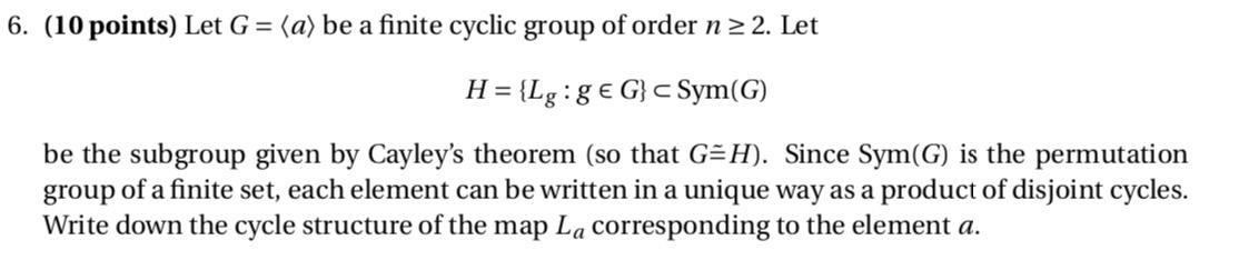 Solved 6. (10 points) Let G = (a) be a finite cyclic group | Chegg.com