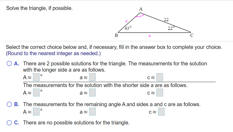 Solved Solve the triangle, if possible. A 22 430 22° B a | Chegg.com