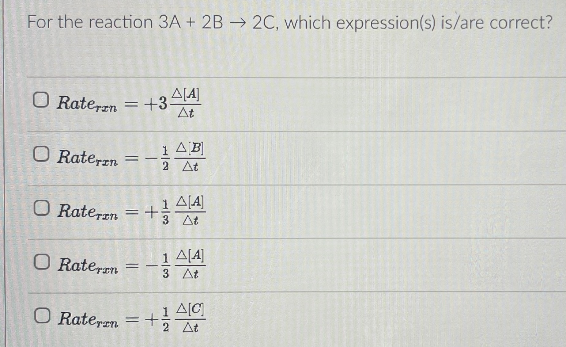 Solved For the reaction 3 A+2 B→2C, which expression(s) | Chegg.com