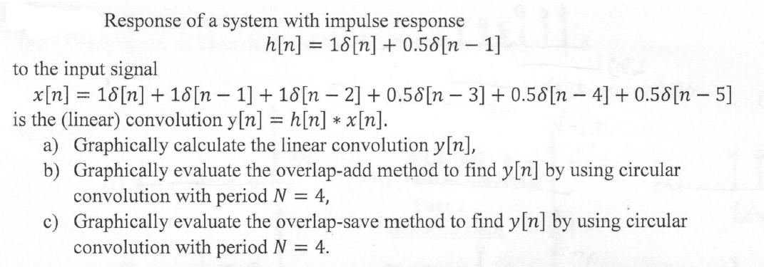 Solved Response of a system with impulse response h[n] = | Chegg.com