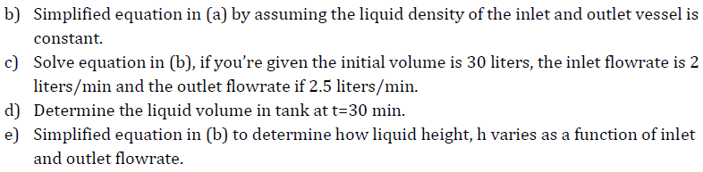 Solved Liquid surge vessel model Consider the process flow | Chegg.com