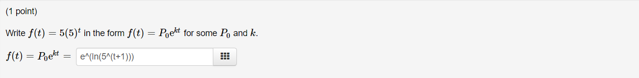 Solved Write f(t)=5(5)t in the form f(t)=P0ekt for some P0 | Chegg.com