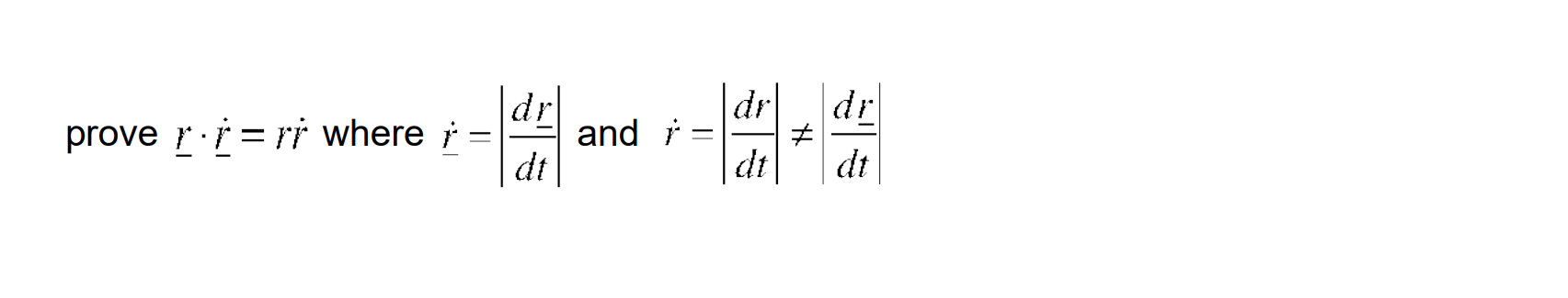 prove r⋅r˙=rr˙ where r˙=∣∣dtdr∣∣ and | Chegg.com