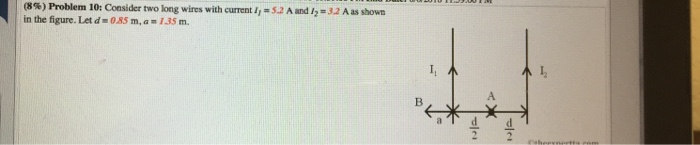 Solved (8%) Problem 10: Consider two long wires with current | Chegg.com