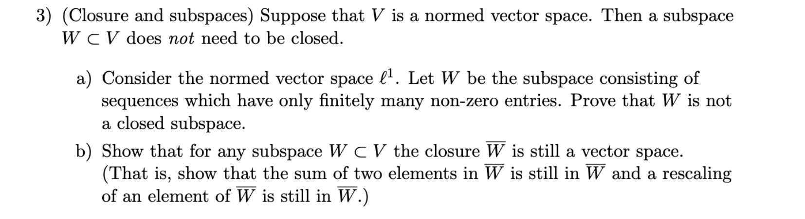 Solved 3) (Closure and subspaces) Suppose that V is a normed | Chegg.com