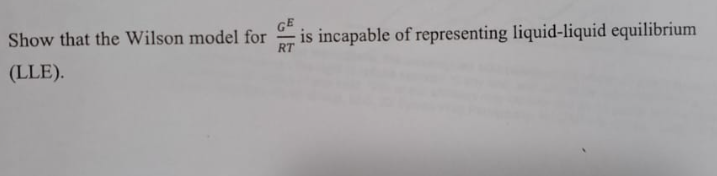 Solved Show that the Wilson model for RTGE is incapable of | Chegg.com
