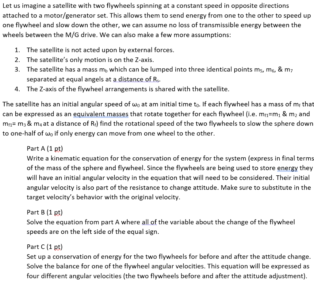 Let us imagine a satellite with two flywheels | Chegg.com