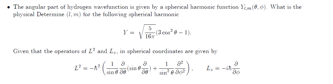 Solved • The Angular Part Of Hydrogen Wavefunction Is Given 