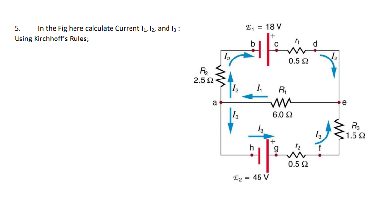 Solved 5. In the Fig here calculate Current I1,I2, and I3 : | Chegg.com
