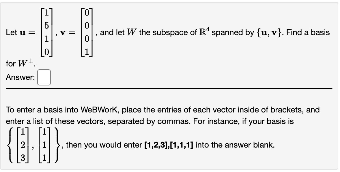 Solved To enter a basis into WeBWorK, place the entries of | Chegg.com