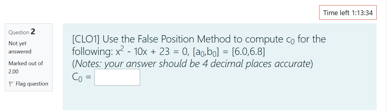 Solved Time left 1:13:34 Question 2 Not yet answered [CLO1] | Chegg.com
