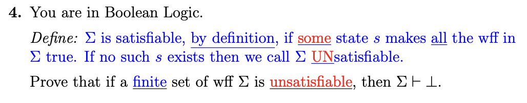 Solved You are in Boolean Logic.Define: Σ ﻿is satisfiable, | Chegg.com