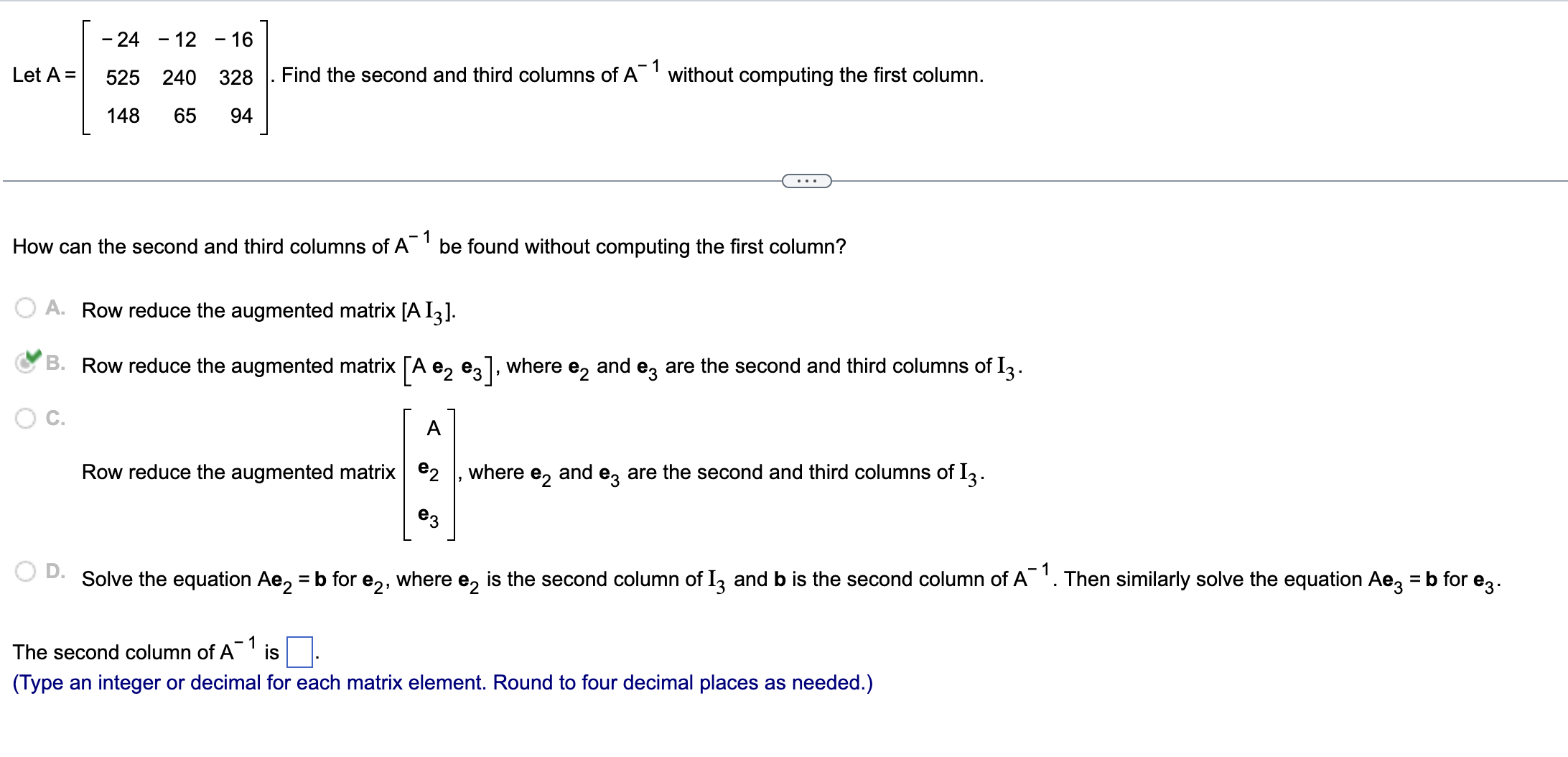 Solved Let A=[-24-12-165252403281486594]. ﻿Find the second | Chegg.com