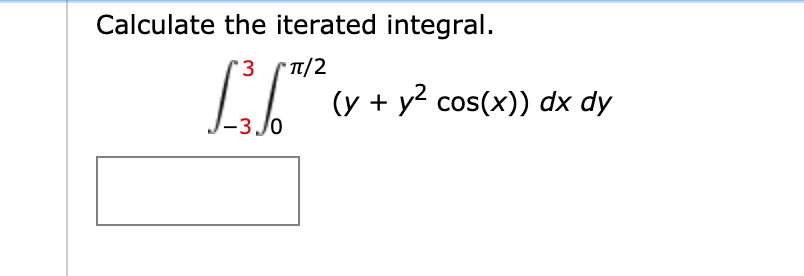 Solved Evaluate the iterated integral. x²y dx dy Jo Jo | Chegg.com
