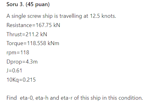 Soru 3. (45 puan) A single screw ship is travelling | Chegg.com