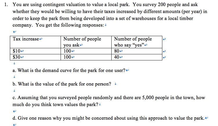 Solved 1. You are using contingent valuation to value a | Chegg.com