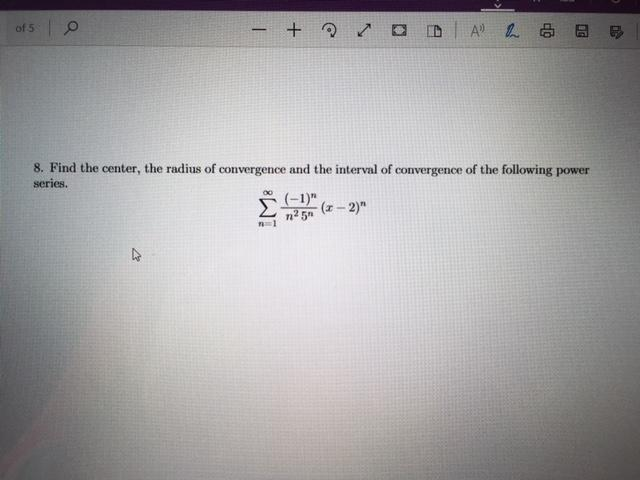 Solved Find the center, the radius of convergence and the | Chegg.com