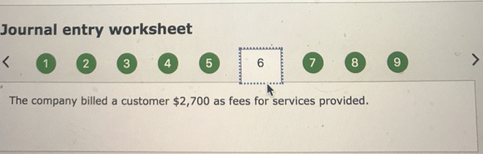 Solved Journal entry worksheet 2 3 4 8 9 The company billed | Chegg.com