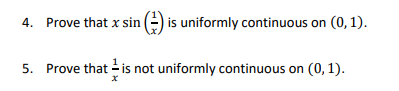 Solved 4. Prove that x sin is uniformly continuous on (0,1). | Chegg.com
