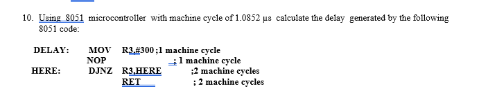 Solved Using 8051 microcontroller with machine cycle of | Chegg.com