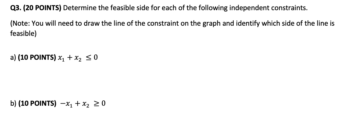Solved Q3. (20 POINTS) Determine the feasible side for each | Chegg.com