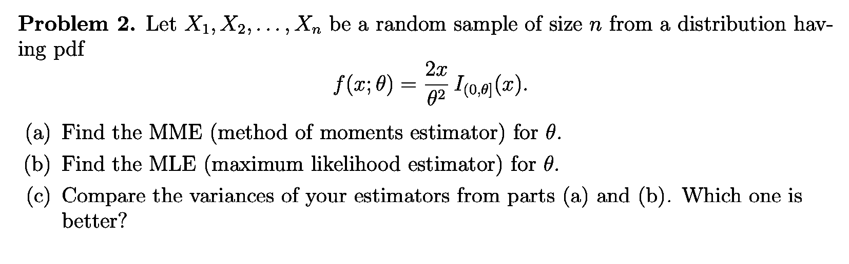 Solved Problem 2. Let X1,X2,…,Xn be a random sample of size | Chegg.com