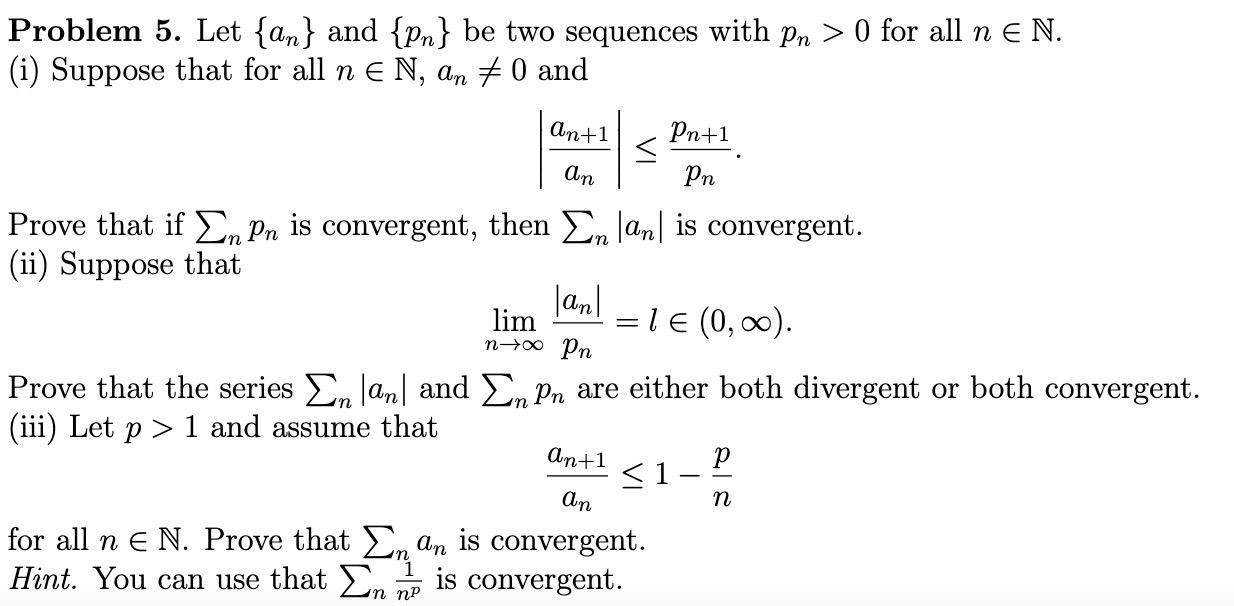 Solved Problem 5. Let {an} and {pn} be two sequences with | Chegg.com