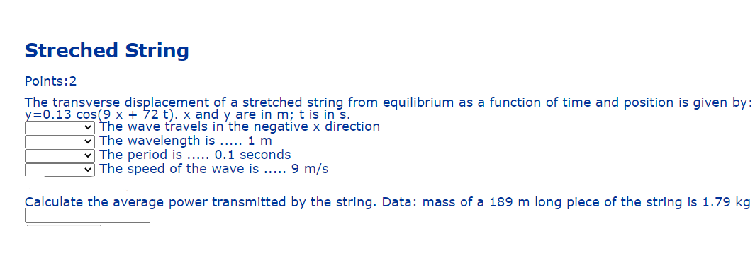 Solved Streched String Points: 2 The transverse displacement | Chegg.com