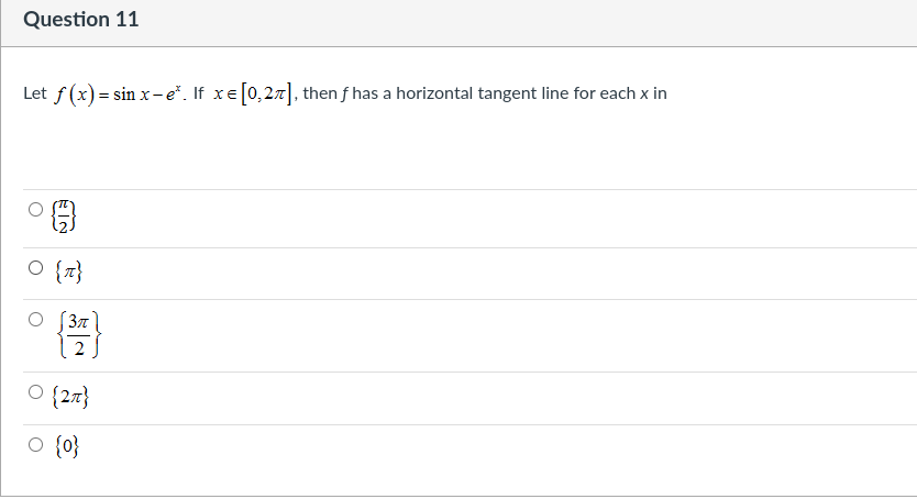 Solved Let f(x)=sinx−ex. If x∈[0,2π], then f has a | Chegg.com