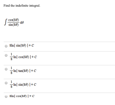 Solved Find the indefinite integral. cos(86) de sin(80) Sin | Chegg.com