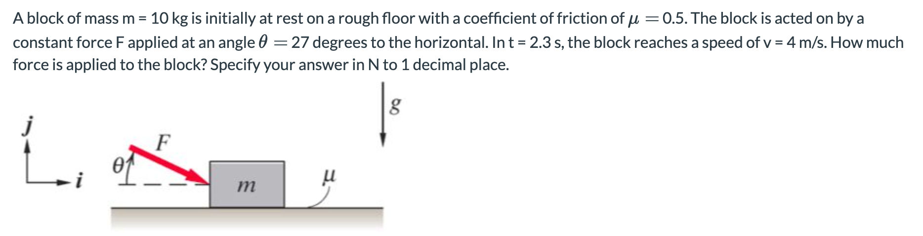 Solved A block of mass m=10 kg is initially at rest on a | Chegg.com