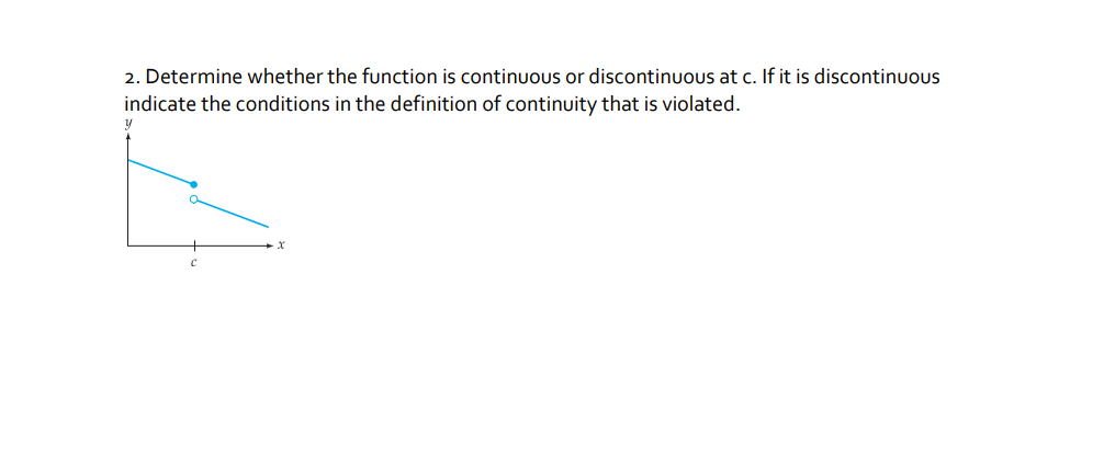 Solved 2. Determine whether the function is continuous or | Chegg.com