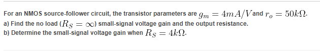 Solved For an NMOS source-follower circuit, the transistor | Chegg.com