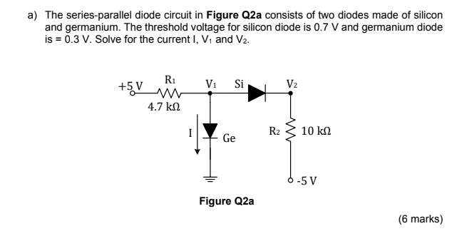 Solved a) The series-parallel diode circuit in Figure Q2a | Chegg.com
