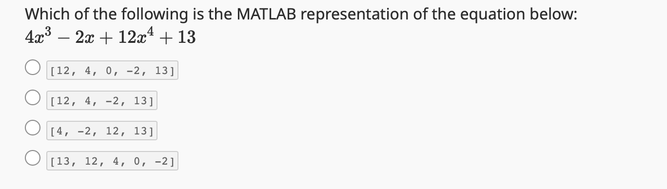 Solved Which of the following is the MATLAB representation | Chegg.com