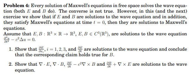 Solved Problem 4: Every solution of Maxwell's equations in | Chegg.com