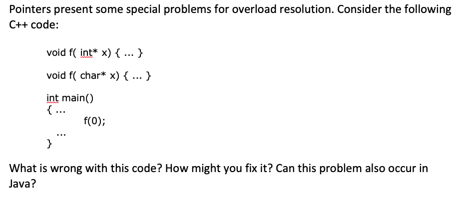Solved Pointers present some special problems for overload | Chegg.com