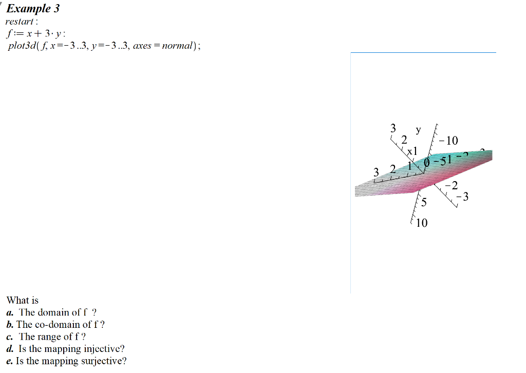 Solved Example 3 restart: f:=x+3.y: plot3d( f, x=-3..3, | Chegg.com