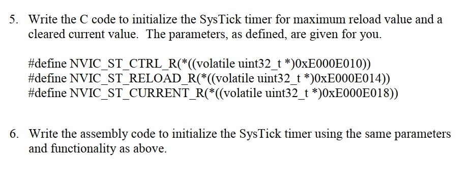 5. Write the C code to initialize the SysTick timer | Chegg.com