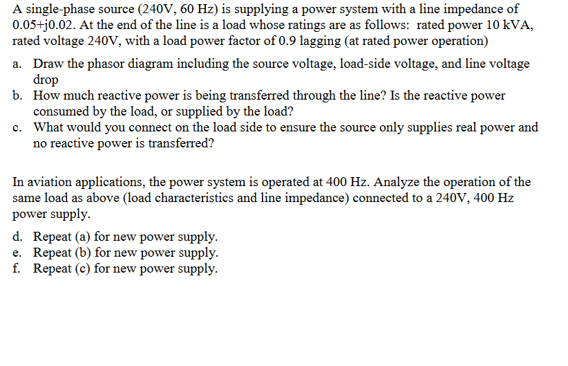 Solved A single-phase source (240 V,60 Hz) is supplying a | Chegg.com